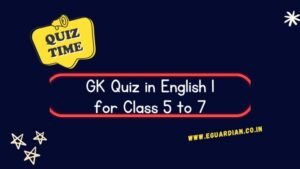 50 important GK questions for Class 7 students with answers